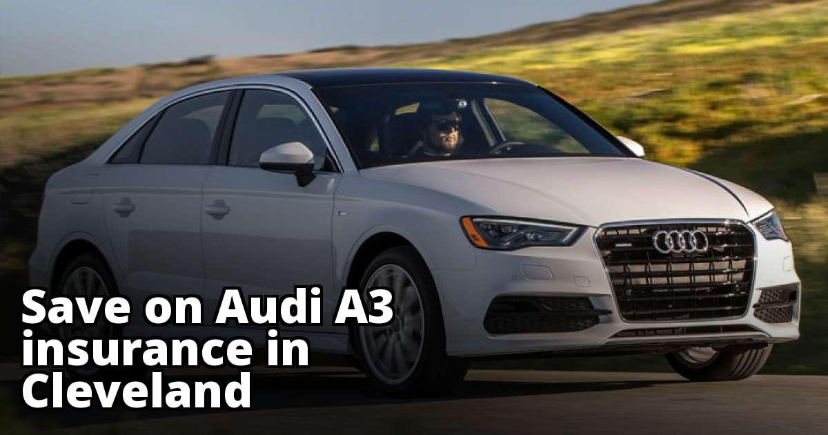 Audi A3 Insurance Rate Quotes in Cleveland, OH